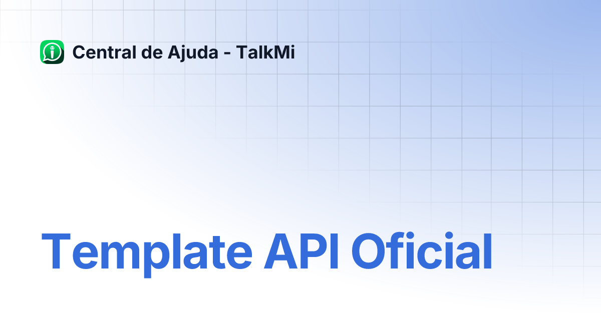 Template API Oficial | Central de Ajuda - TalkMi